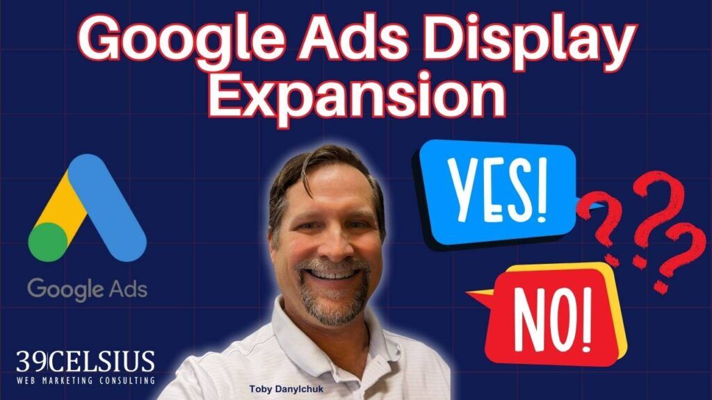Google Ads Display Expansion: Pros, Cons & Expert Verdict
